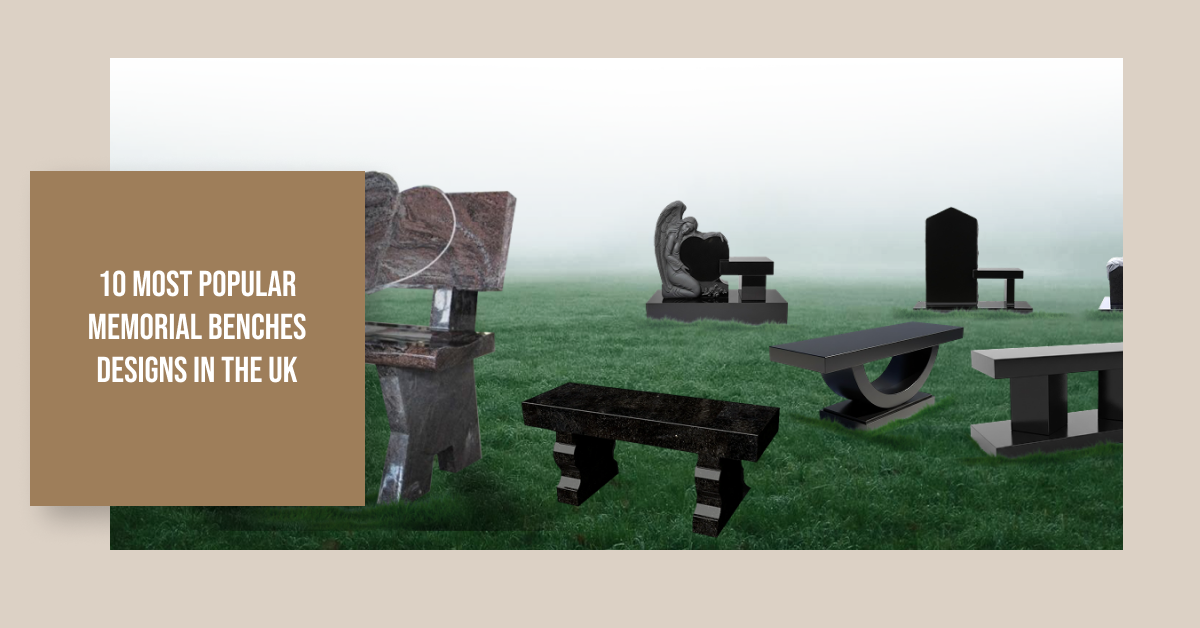 10 Most Popular Memorial Bench Designs in the UK